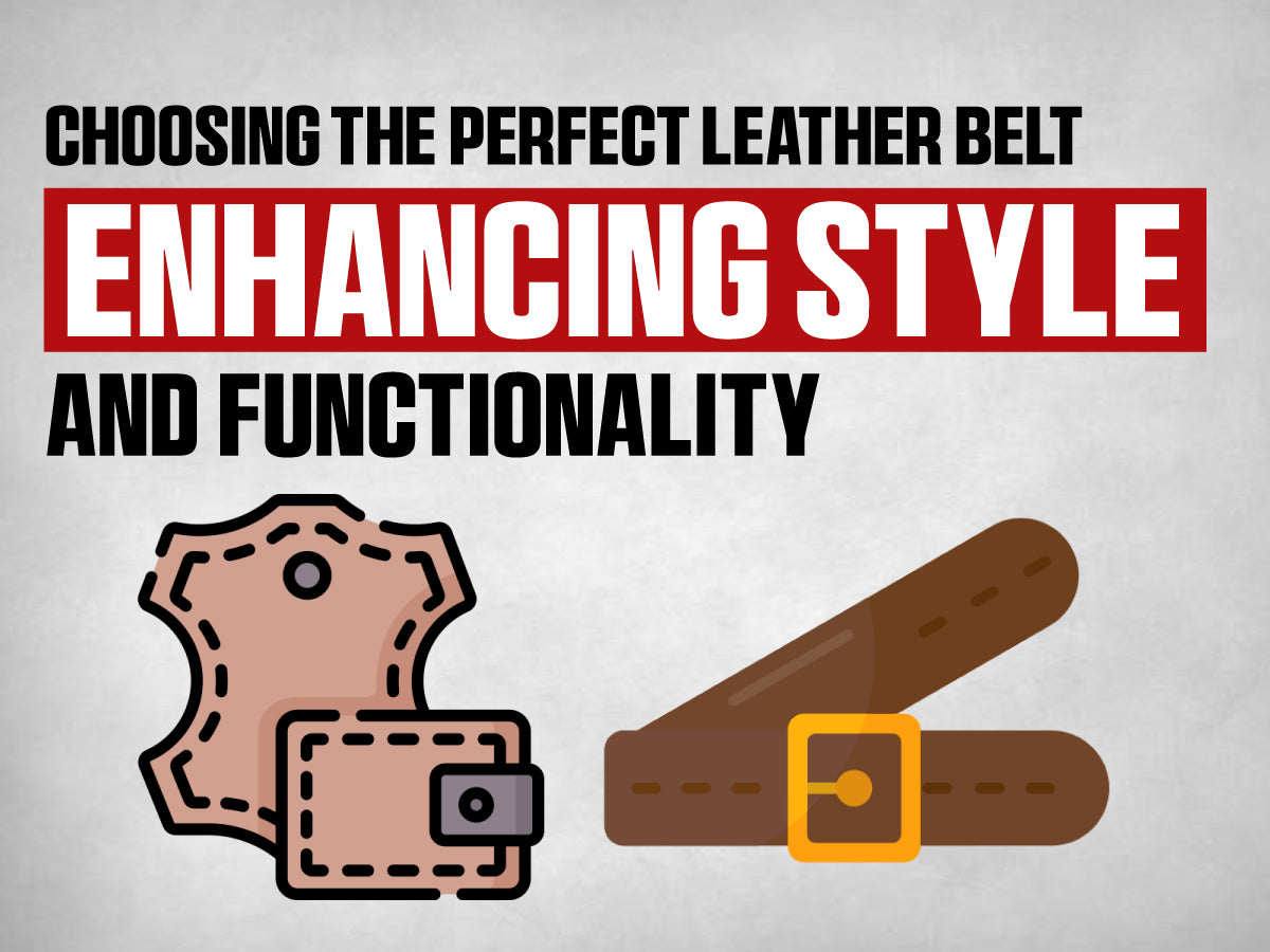 Choosing the Perfect Leather Belt: Enhancing Style and Functionality ...